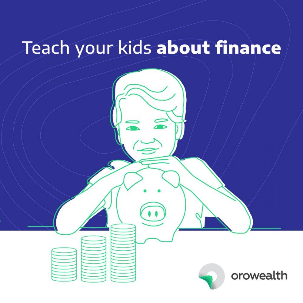 How parents should teach their kids about finance - Orowealth Blog