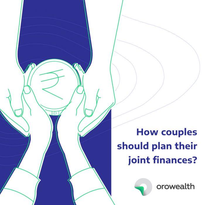 How couples should plan their joint finances - Orowealth Blog