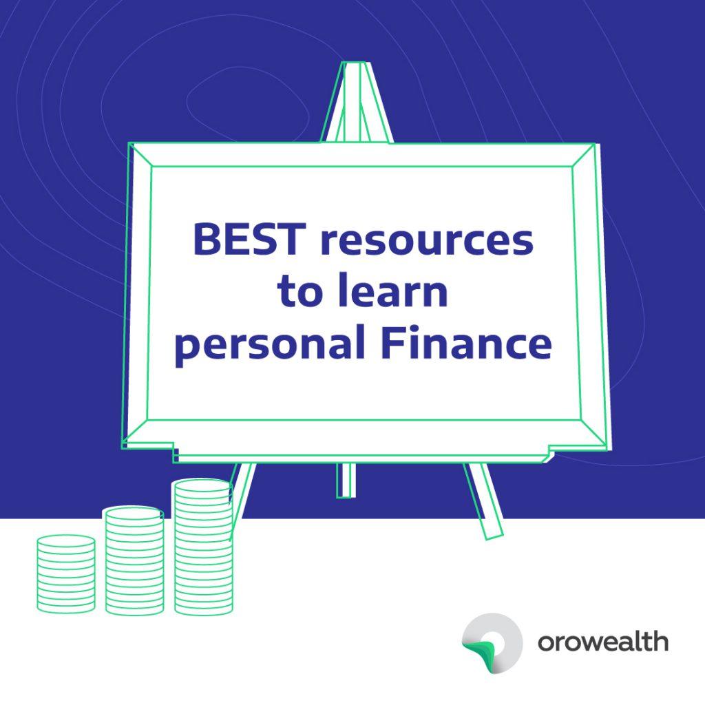 What are the best resources to learn personal finance - Orowealth Blog